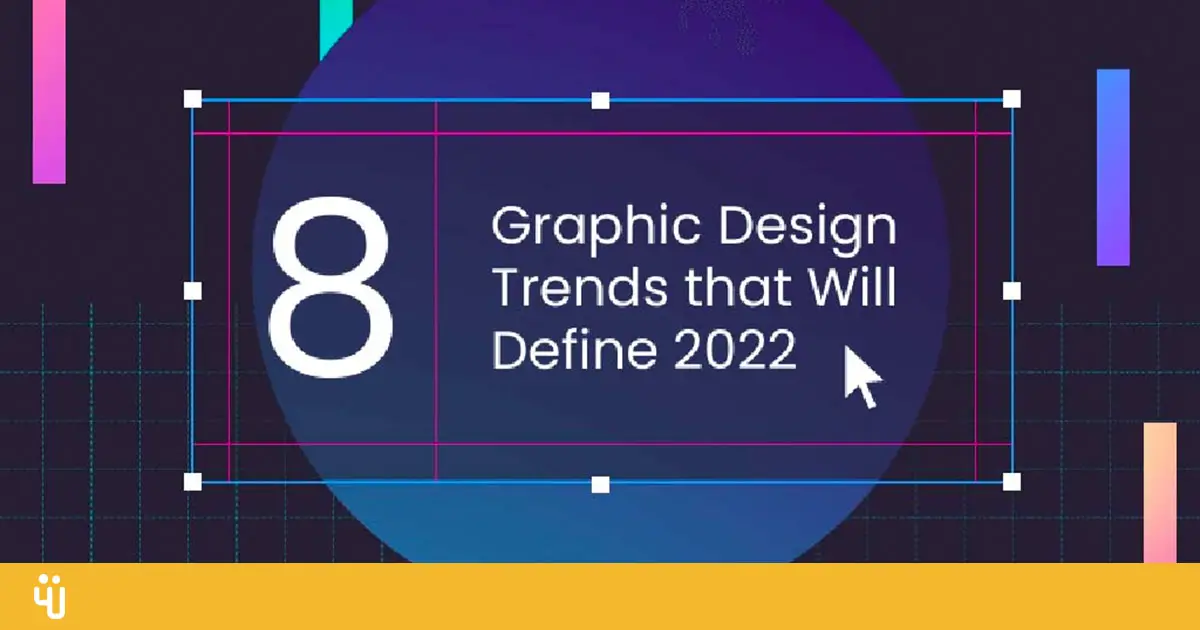 8 Graphic Design Trend Predictions For 2022